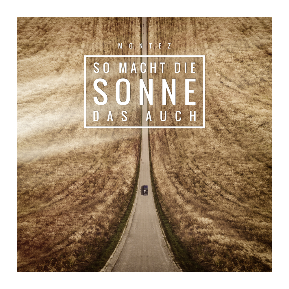 Montez - So macht die Sonne das auch | Music Tracker